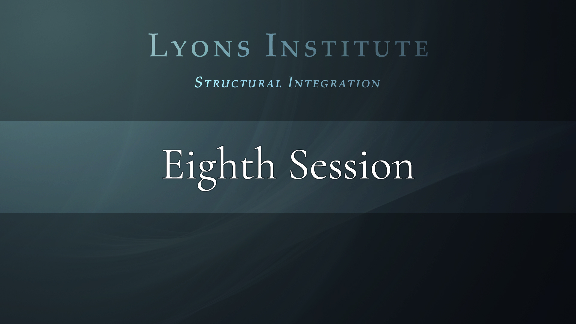Structural Integration - Eighth Session - Lyons Institute